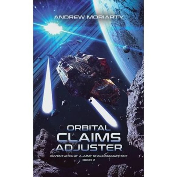 Andrew Moriarty | Other | Orbital Claims Adjuster Adventures Of A Jump ...